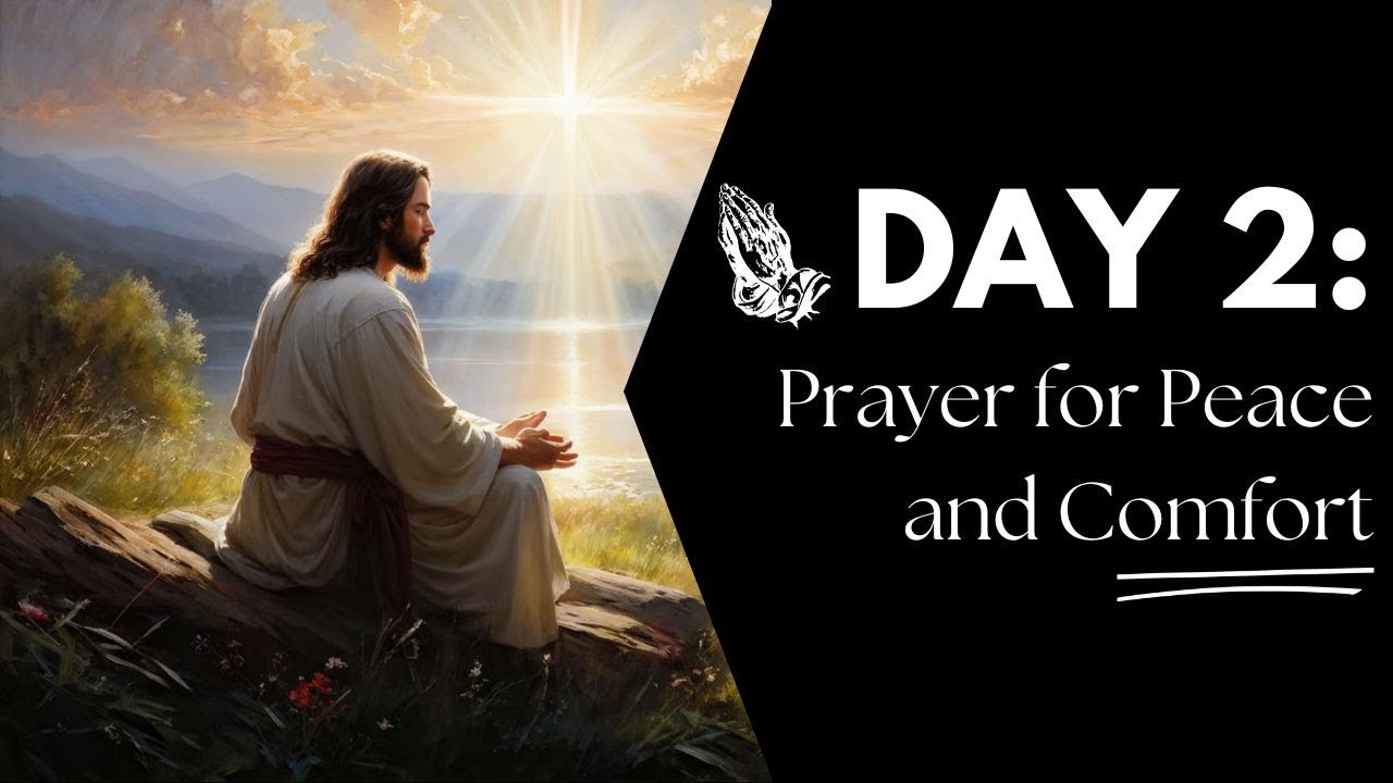 Day 2: Prayer for Peace and Comfort | Christian Motivational Prayers ...