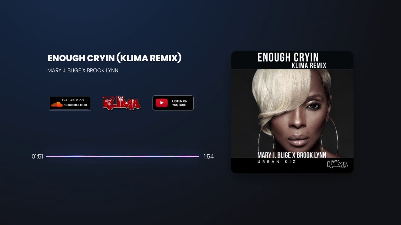 Enough Cryin - Mary J. Blige X Brook Lynn - Dj Klima Remix (Urban Kiz ...