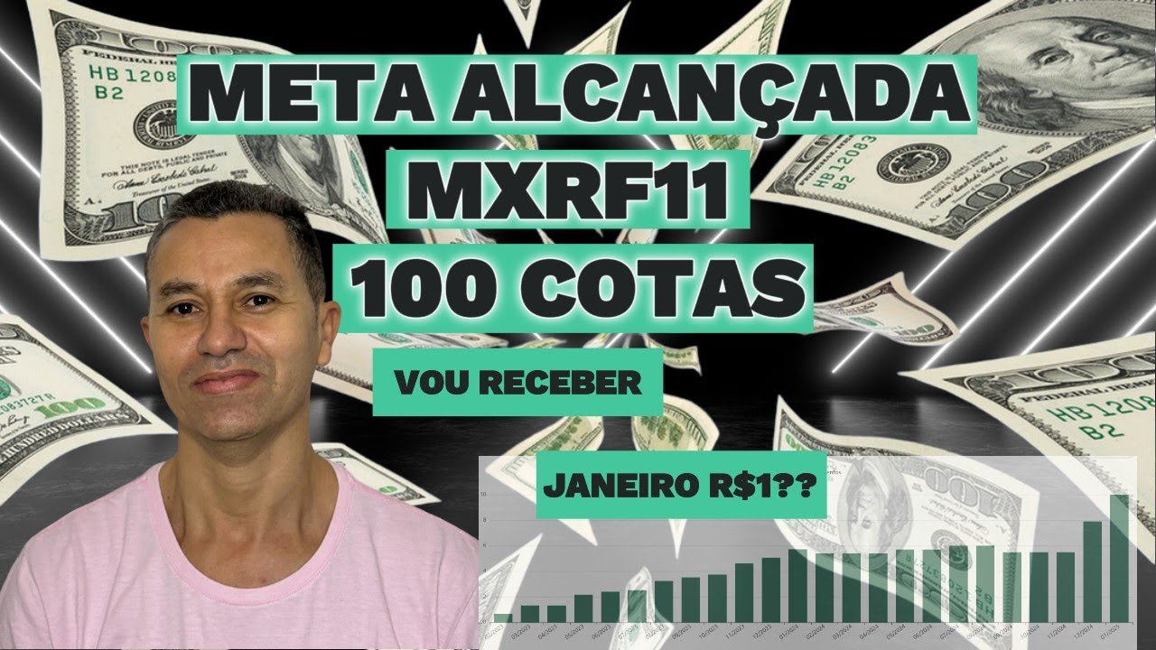 BATI MINHA META -100 COTAS DE MXRF11-VEJA QUANTO JÁ VOU RECEBER DE ...