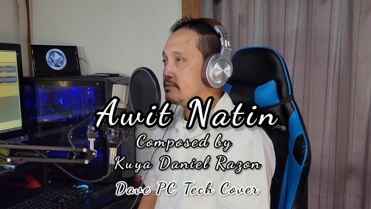 Awit Natin composed by Kuya Daniel Razon (MCGI) | Dave PC Tech Cover ...