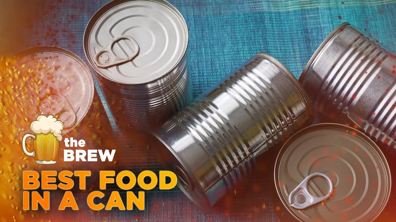 The Best Food in a Can is... [The Brew # 385] - YouTube