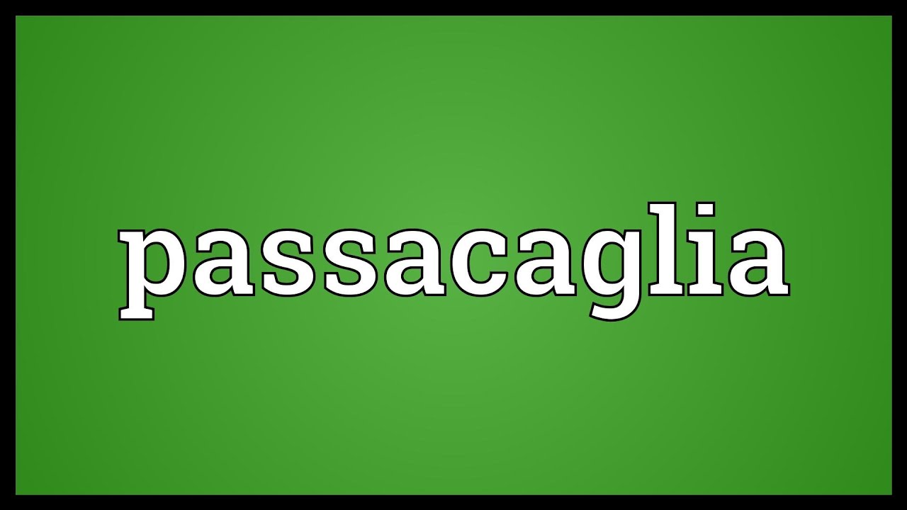 Passacaglia Meaning - YouTube