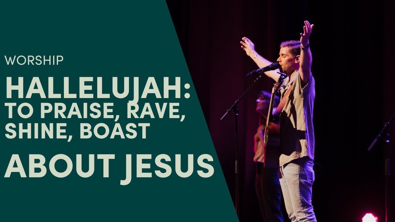 To Praise, To Rave, To Shine, To Boast About Jesus | Riverlife Worship ...