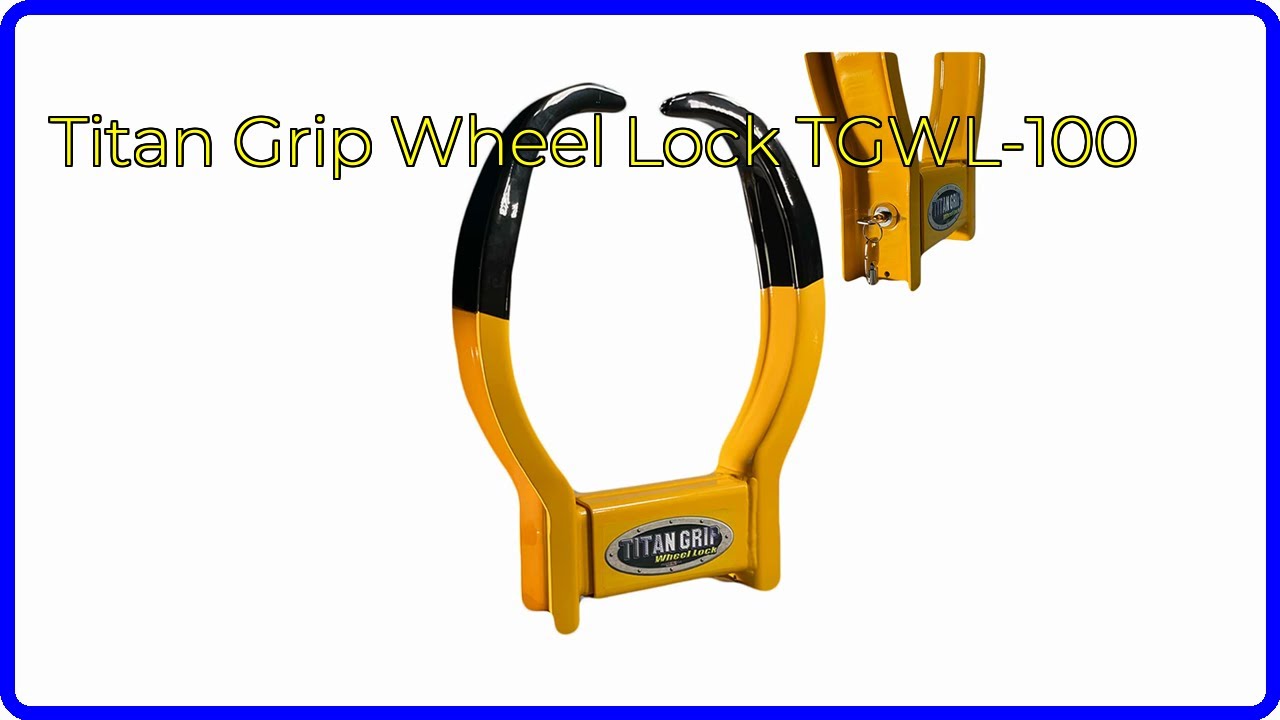 REVIEW (2025): Titan Grip Wheel Lock TGWL-100. ESSENTIAL details. - YouTube