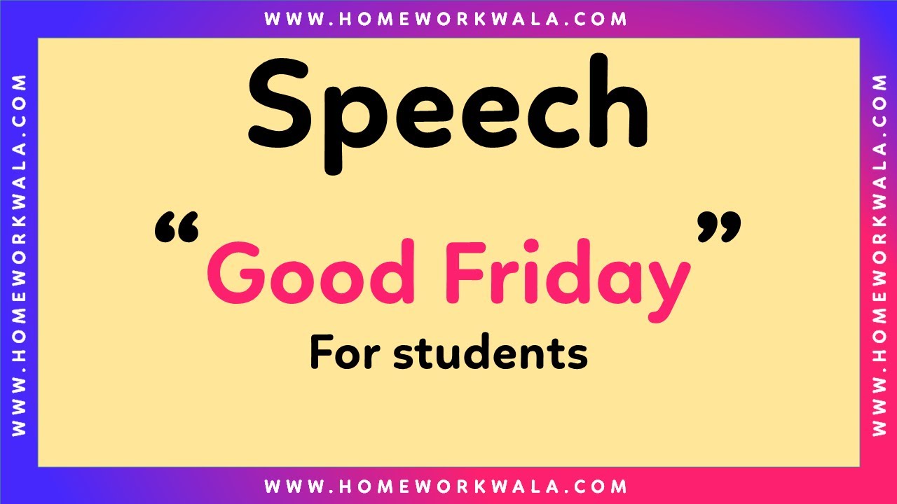 Speech on Good friday in English | Good friday speech for students ...