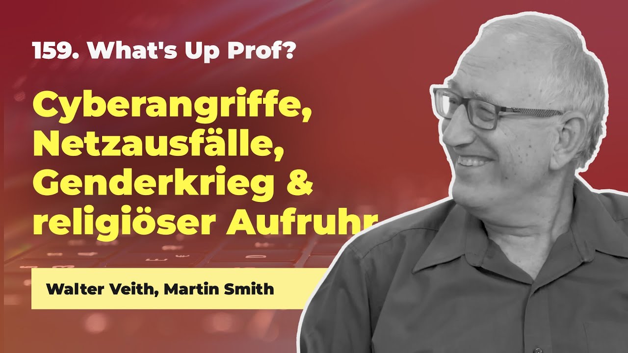 159. Cyberangriffe, Netzausfälle, Genderkriege und Aufruhr # Walter ...