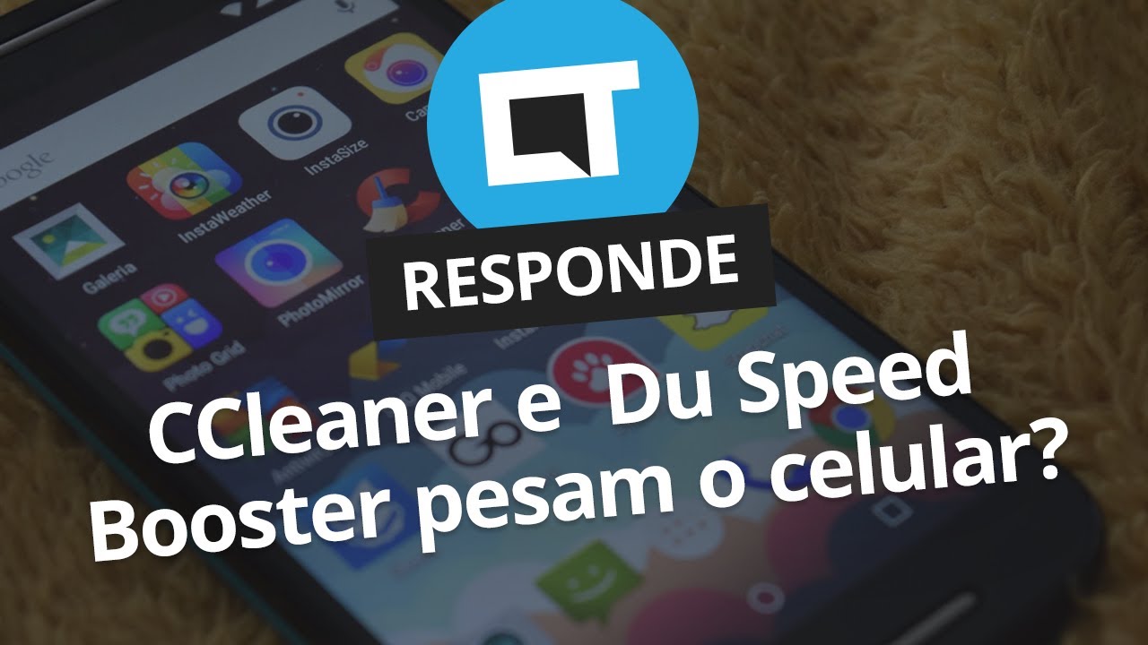 CCLeaner e DU Speed Booster deixam o celular lento? [CT Responde] - YouTube
