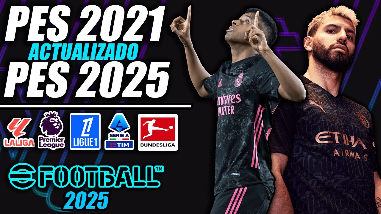 ¡INCREÌBLE PES 2021 ACTUALIZADO AL 2024/2025! | ¡TODO ACTUALIZADO ...