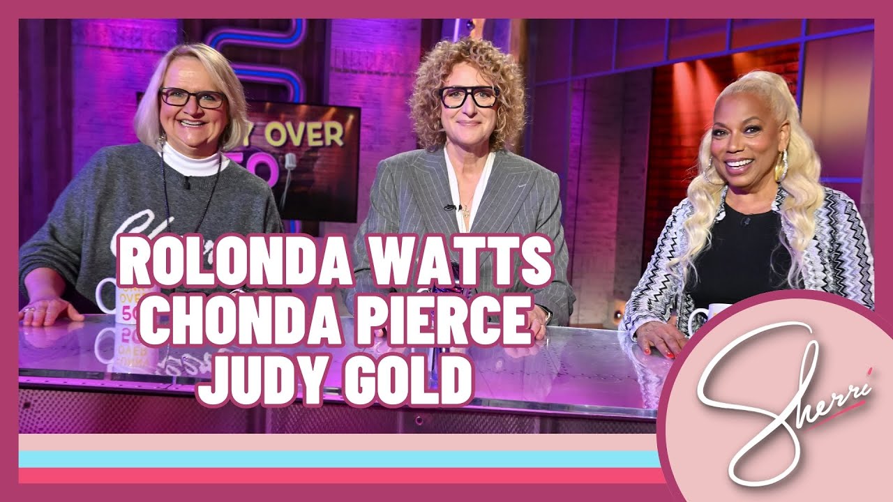 Judy Gold, Rolonda Watts & Chonda Pierce Comedy Mentors | Sherri ...