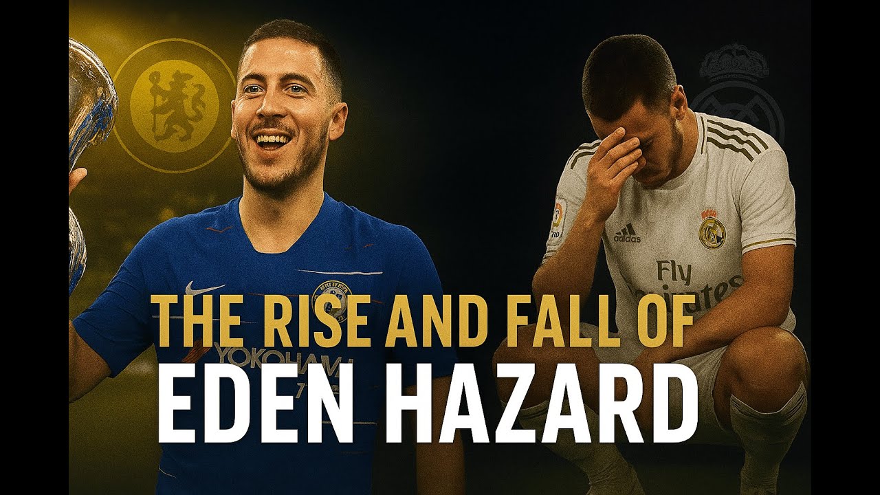 Eden Hazard – The Rise, Glory, and Fall of a Football Genius - YouTube