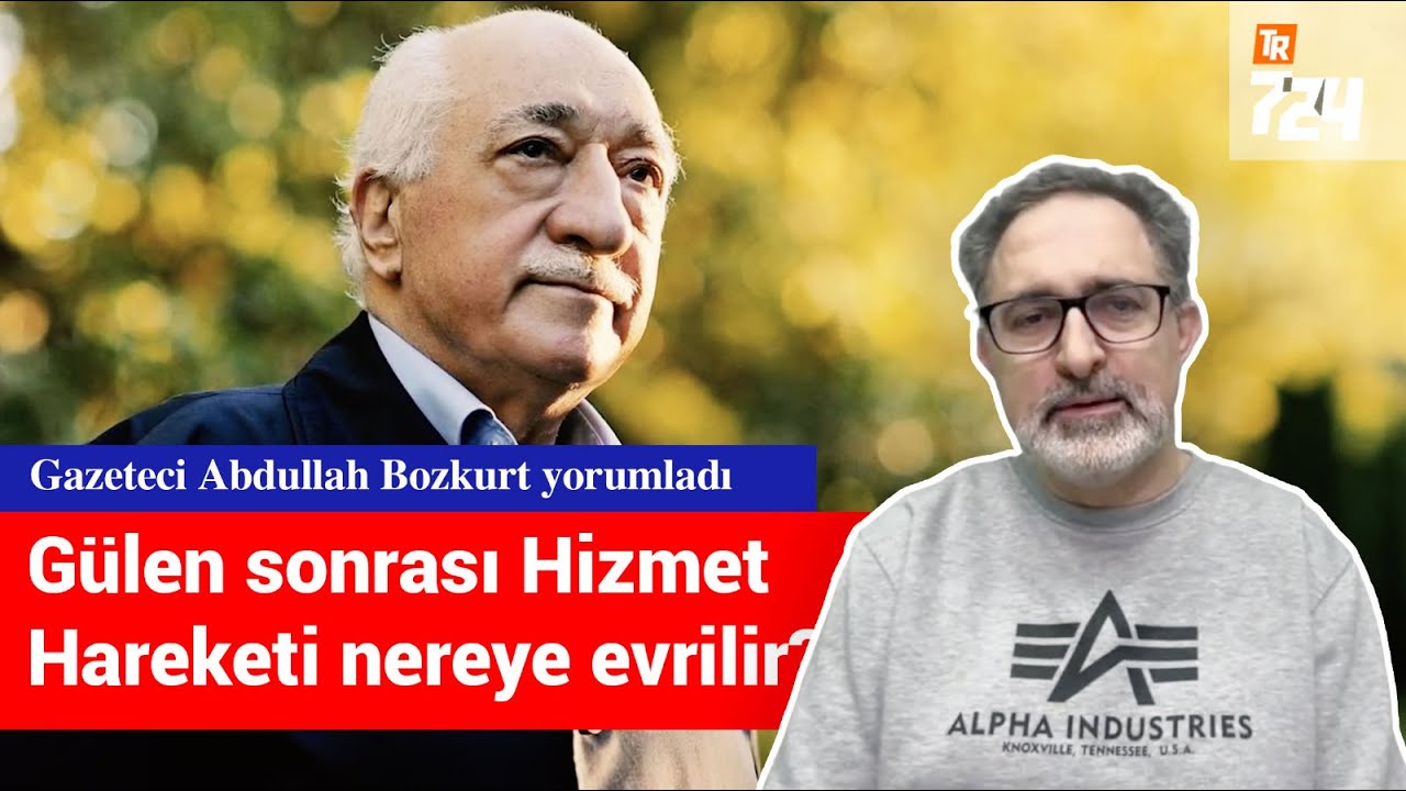 Fethullah Gülen sonrası Hareket nereye evrilir? Gazeteci Abdullah ...