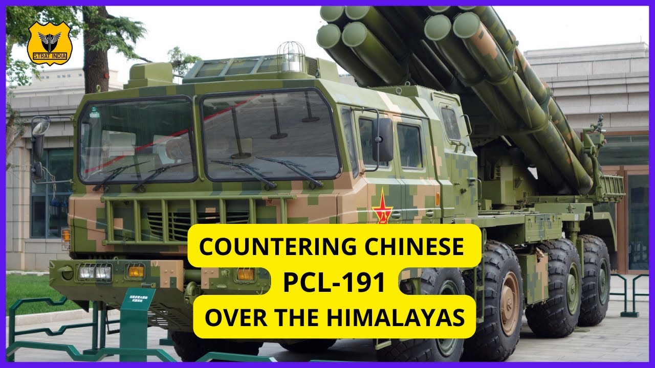 COUNTERING CHINA'S PCL 191 OVER THE HIMALAYAS || LONG RANGE MBRL - YouTube