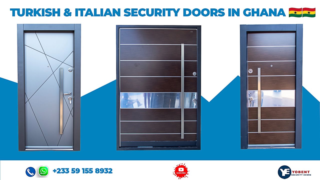 TURKISH & ITALIAN SECURITY DOORS IN GHANA 🇬🇭 - YouTube