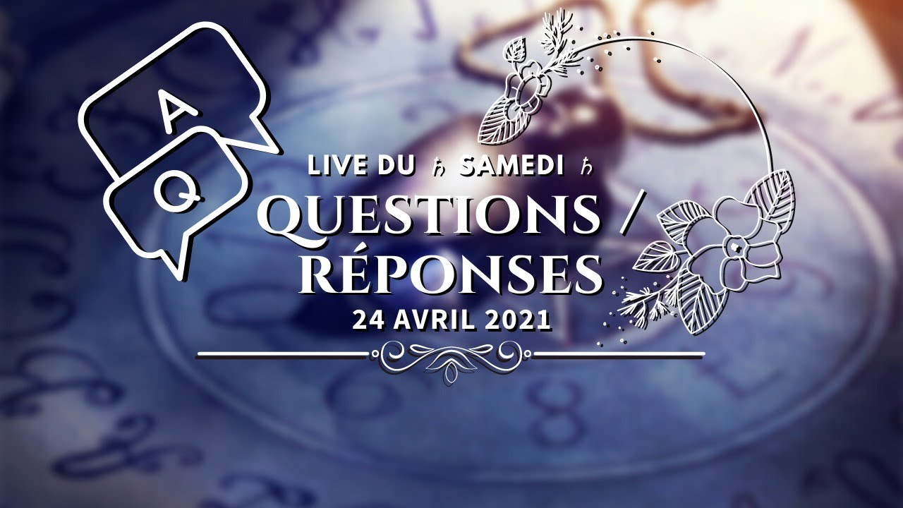 🔮 QUESTIONS/REPONSES DU 01/05/2021 - YouTube