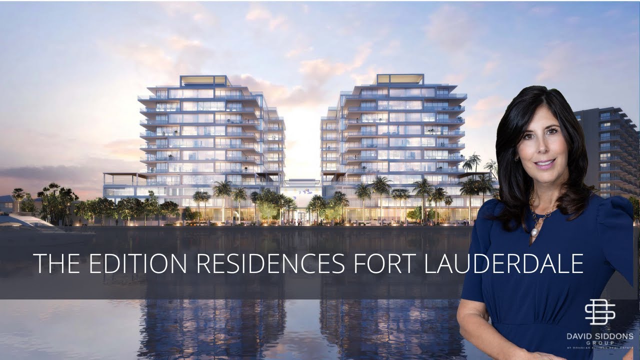 Exploring the Edition Residences in Fort Lauderdale with the David ...
