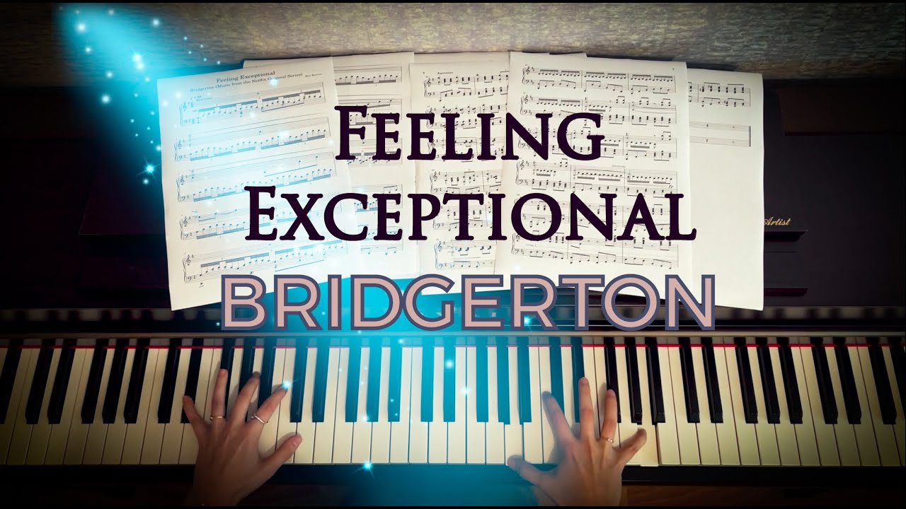 Feeling Exceptional – BRIDGERTON OST | Piano Cover + Sheet Music Chords - Chordify