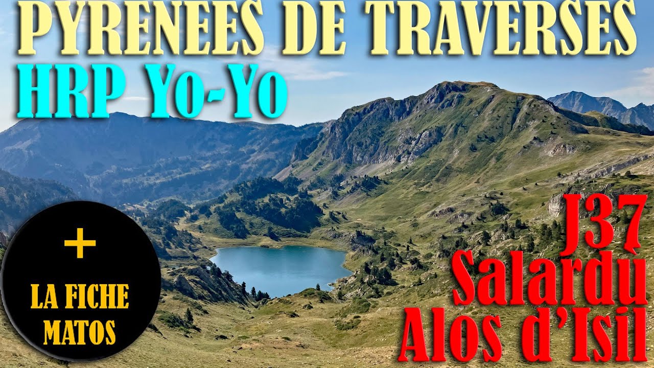 Pyrénées de Traverses, HRP Yo-Yo, J37 : Alos d'Isil - YouTube