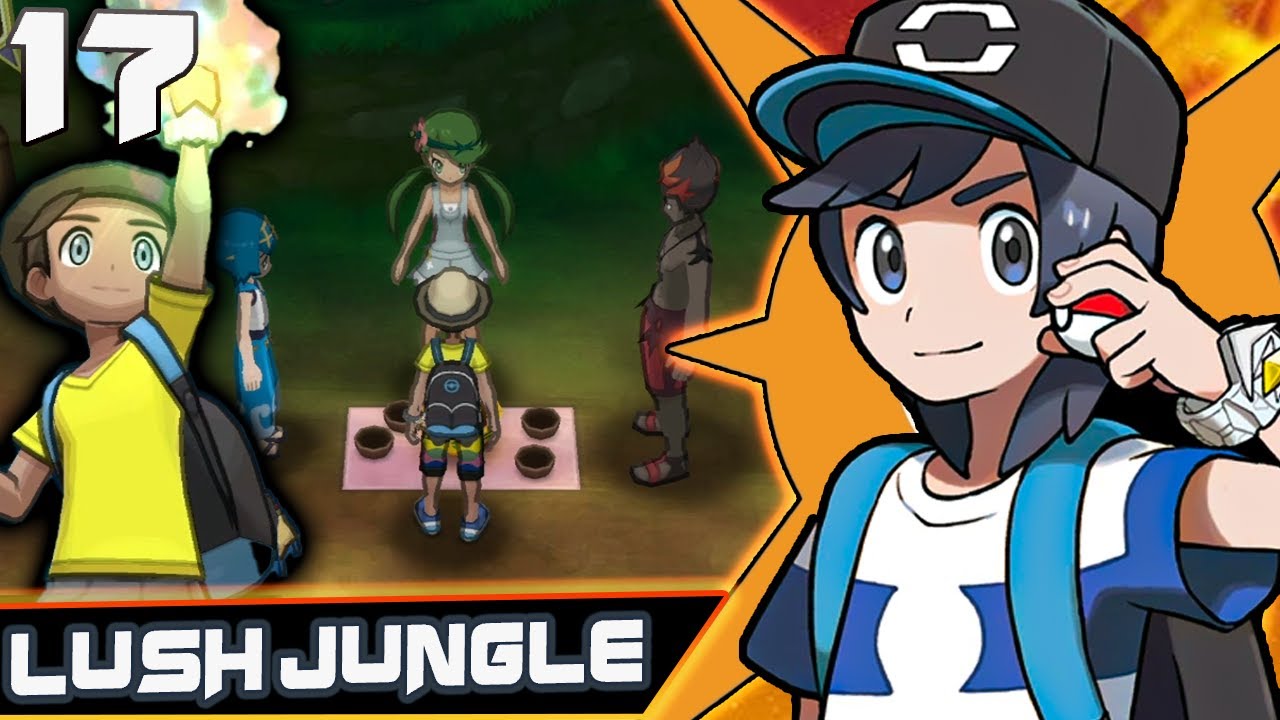 Pokémon SUN & MOON 2023 | PART 17 - Welcome to Lush Jungle | Captain ...