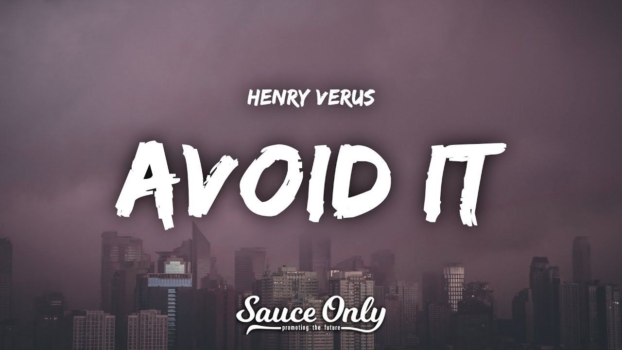 Henry Verus - Avoid It (Lyrics) - YouTube