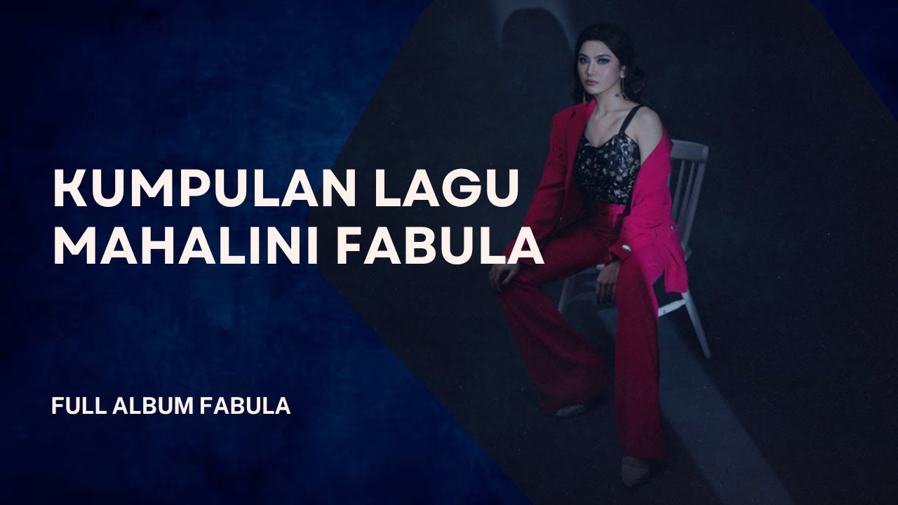 KUMPULAN LAGU MAHALINI FULL ALBUM FABULA - YouTube