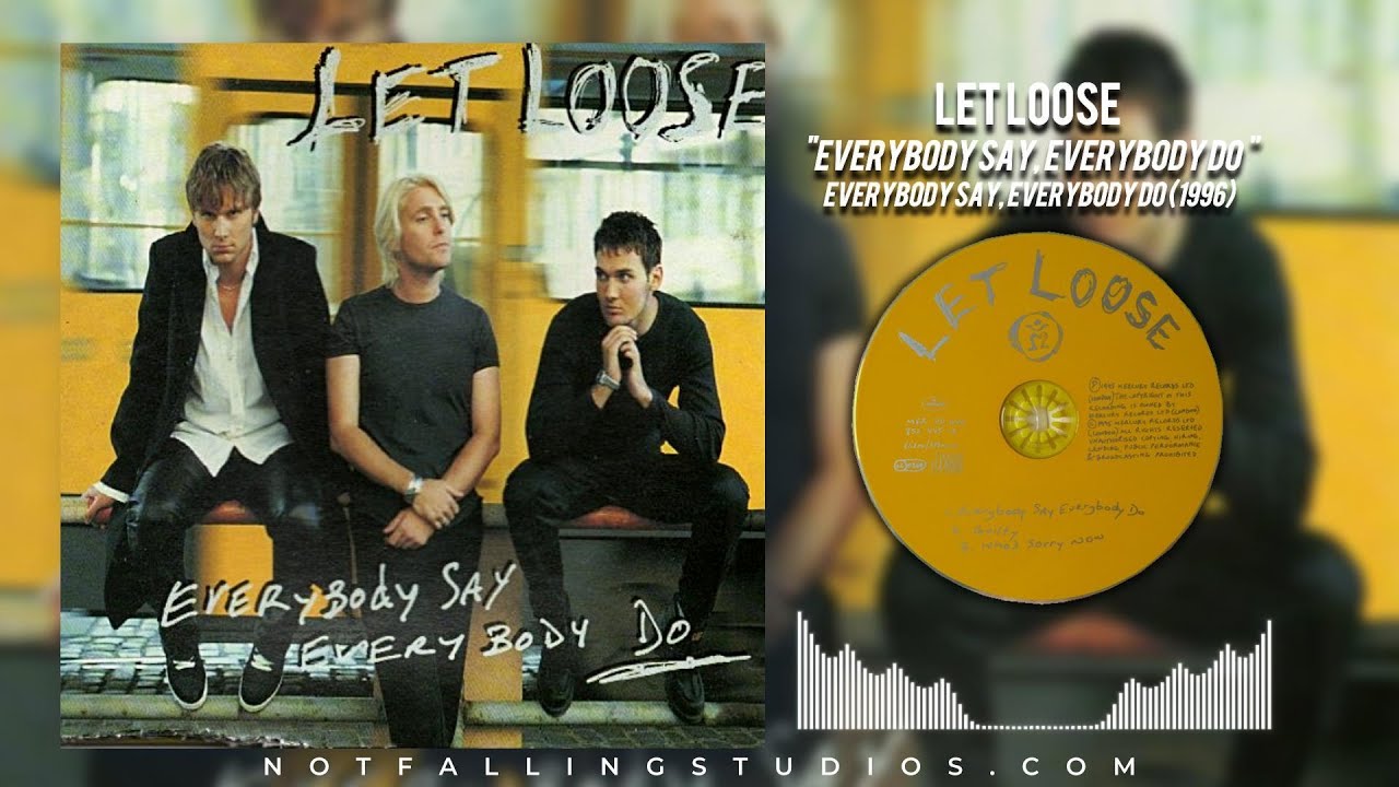 Let Loose - Everybody Say Everybody Do 2/2 (1996) (SINGLE) - YouTube