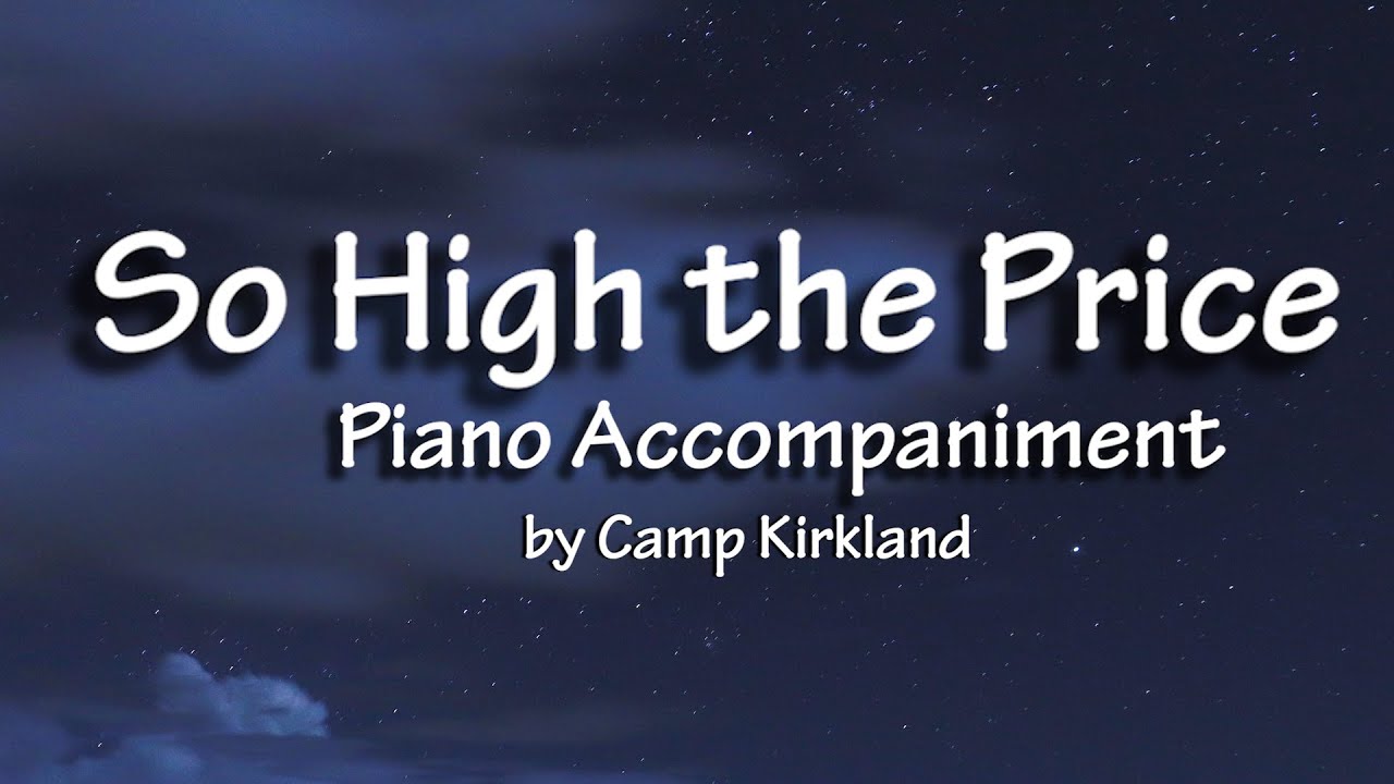 So High the Price by Camp Kirkland | Piano Accompaniment - YouTube