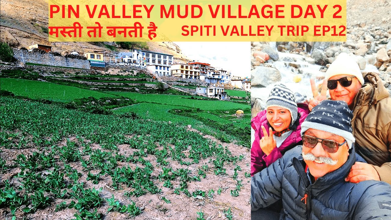 Pin Valley National Park | Mud Village | Cold Desert | Kaza | Spiti ...