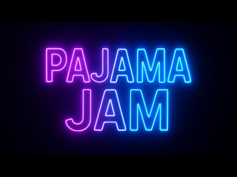 Pajama Jam  