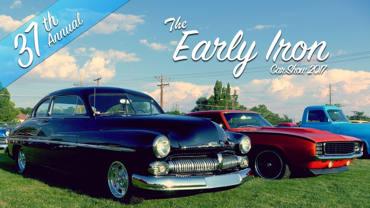 The 37th Annual Early Iron Festival Car Show - YouTube