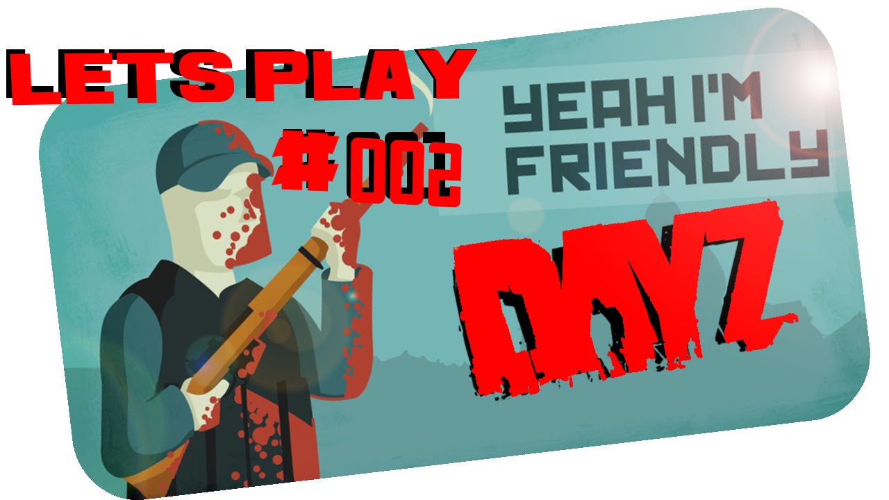 DAYZ MOD [HD+] #002 ★DOBBY DER KLEINE TRAKTOR ★ LETS PLAY - YouTube