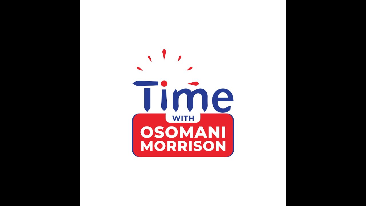TIME WITH OSOMANI MORRISON LIVE ON TEVAH TV, ARK MEDIA GE - YouTube