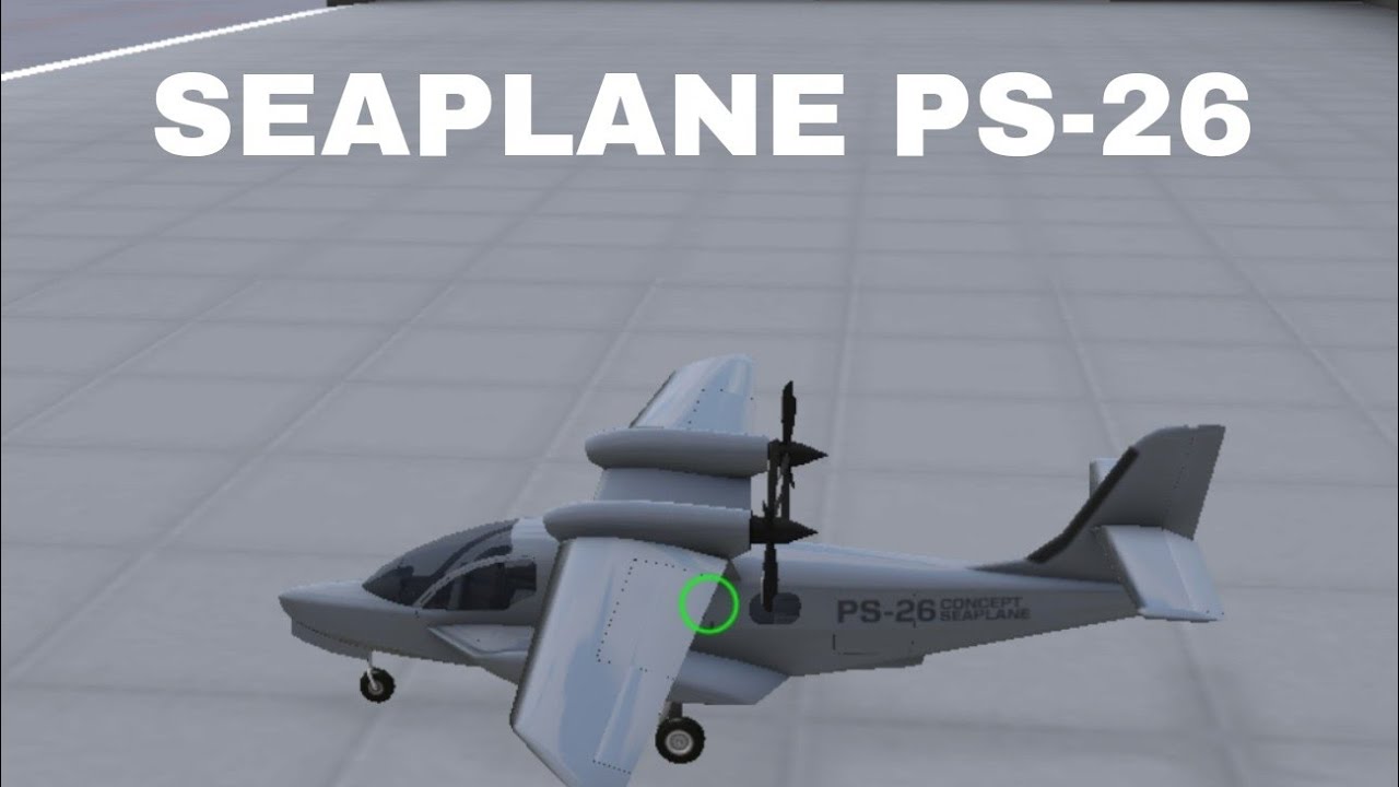 Visiting the PS-26 Seaplane concept TFS (Turboprop Flight Simulator ...