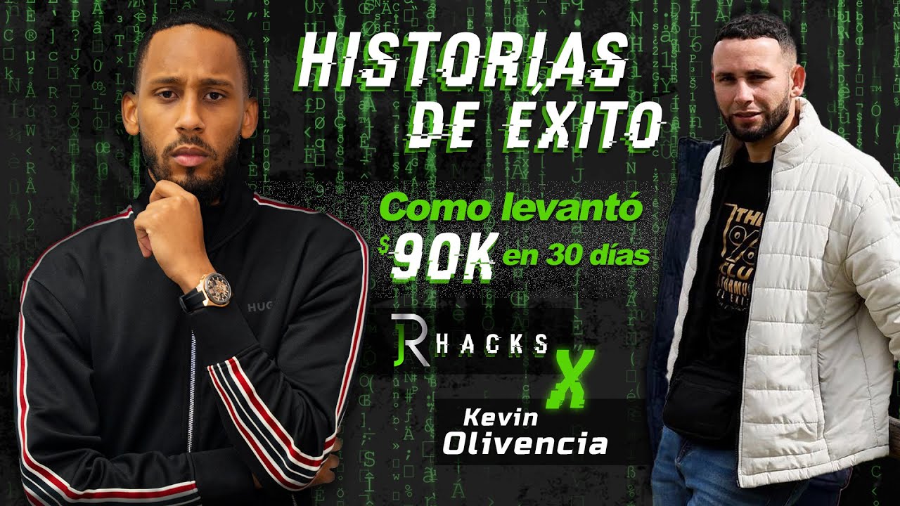 CÓMO LEVANTÓ $90K EN 30 DÍAS - Historias de Éxito con JR Hacks - YouTube