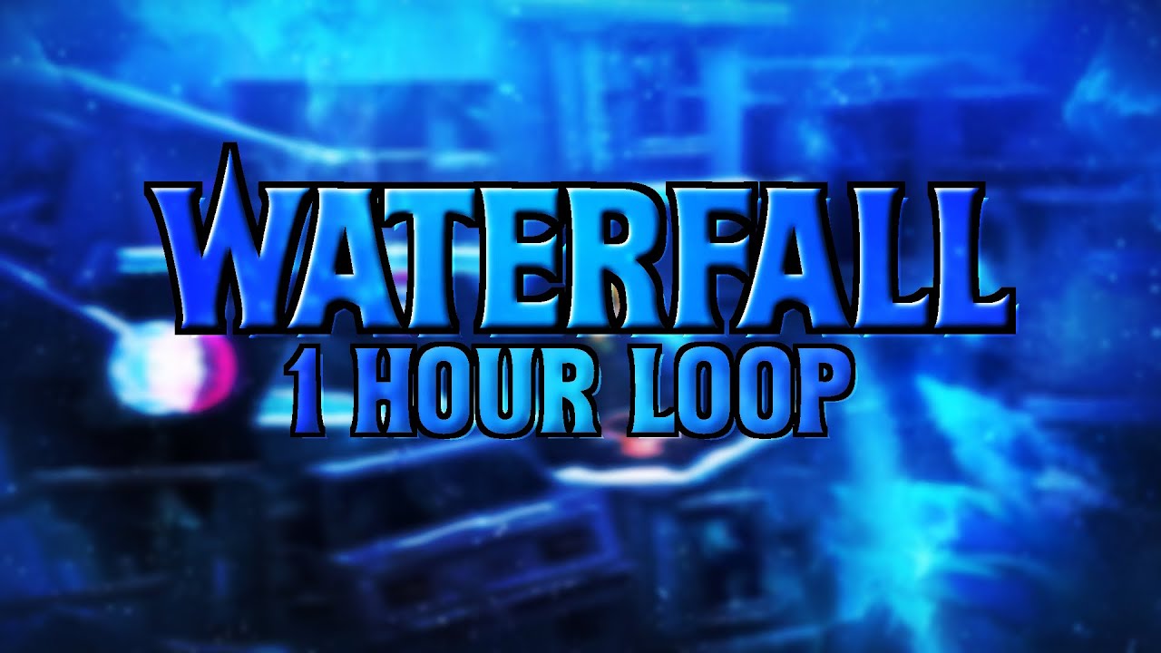 Waterfall by CherryTeam - 1 Hour Loop | Geometry Dash - YouTube