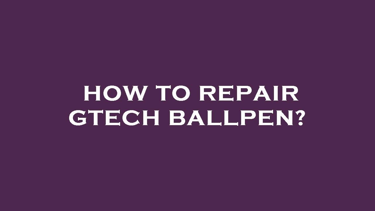 How to repair gtech ballpen? - YouTube