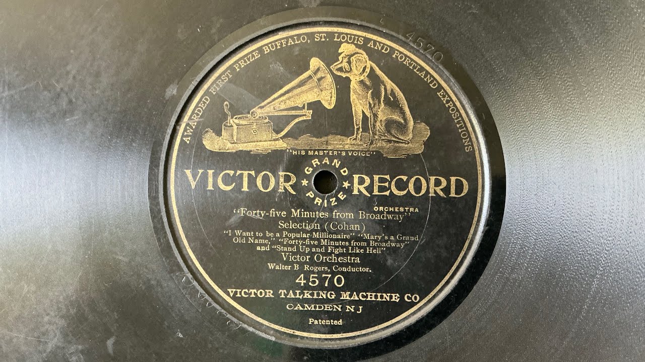 “Forty-five Minutes from Broadway” Selection - Victor Orchestra (Victor ...