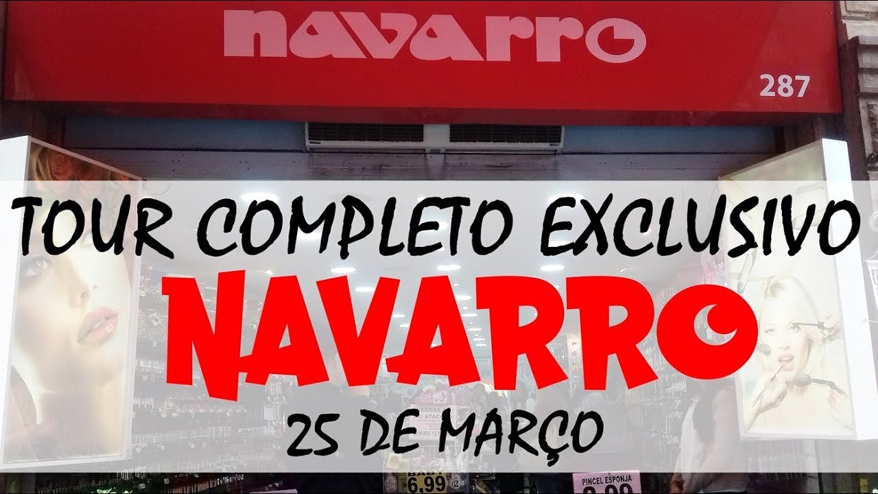 TOUR COMPLETO EXCLUSIVO NAVARRO / 25 DE MARÇO - YouTube