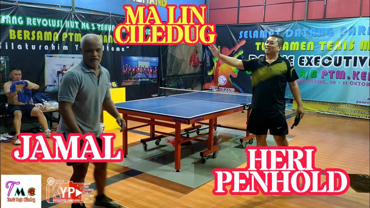 MA LIN CILEDUG 🏓 JAMAL 🆚 HERI PENHOLD 🏓 PTM KEMANG - YouTube
