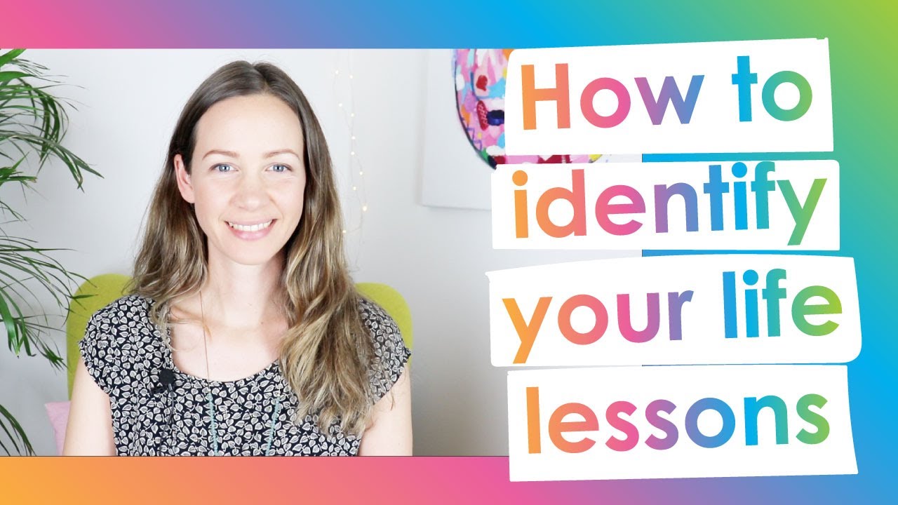 How to identify your life lessons - YouTube