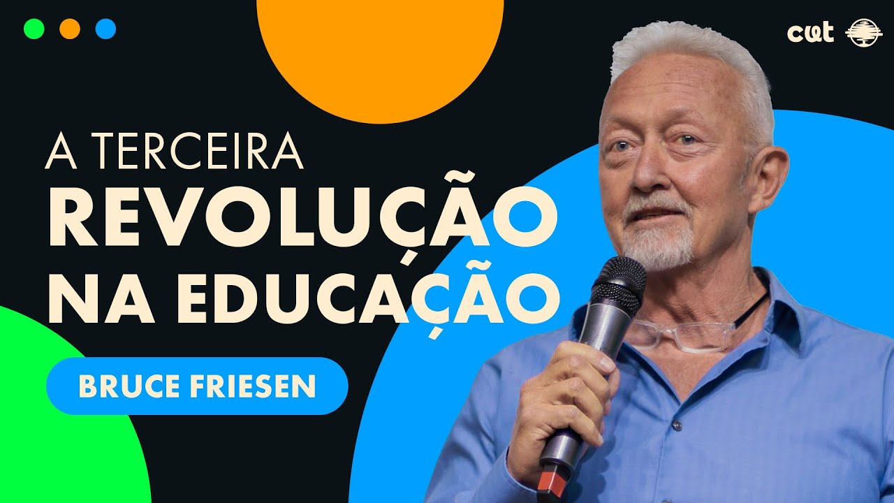 A TERCEIRA REVOLUÇÃO NA EDUCAÇÃO | Bruce Friesen - YouTube