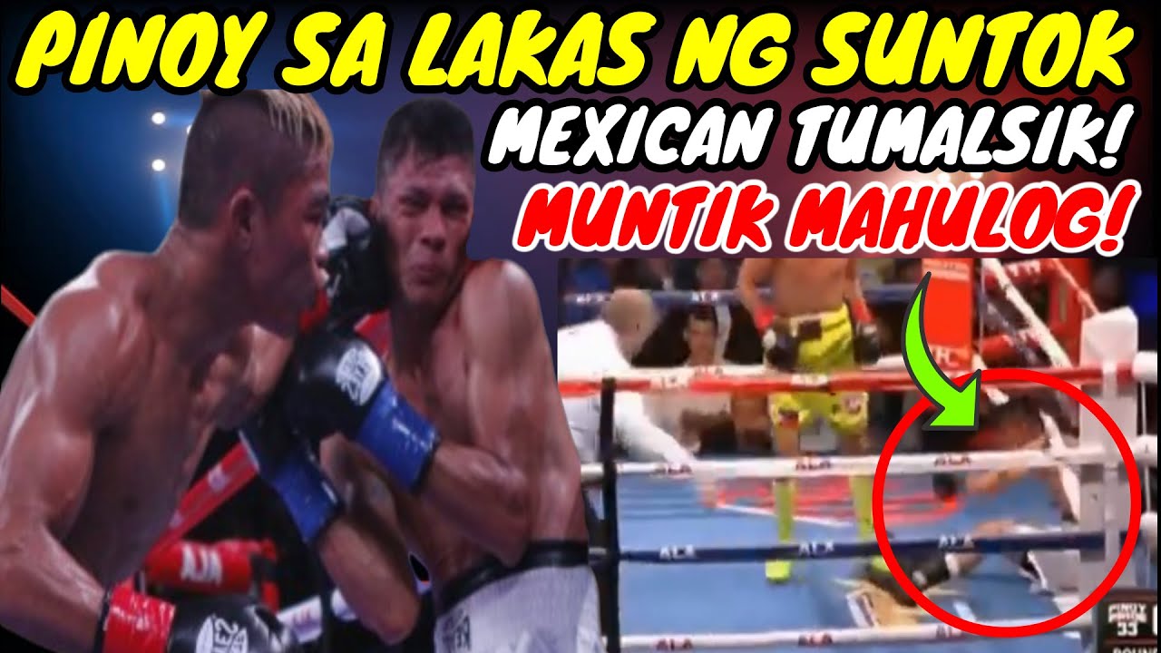 PINOY SA LAKAS NG SUNTOK MEXICAN TUMALSIK MUNTIK MAHULOG - YouTube