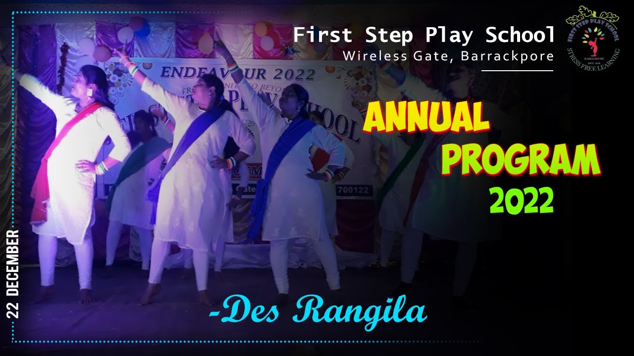 Des Rangila | Annual Program 2022 | First Step Play School Barrackpore ...
