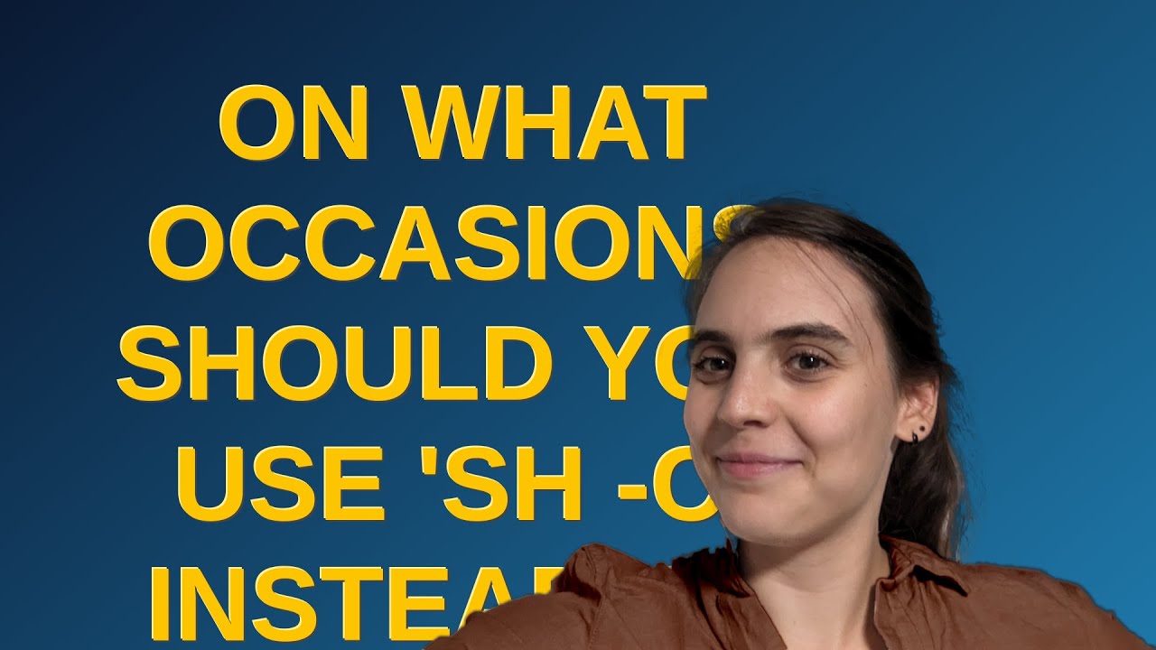 Unix On What Occasions Should You Use Sh C Instead Of Directly Executing A Program Youtube