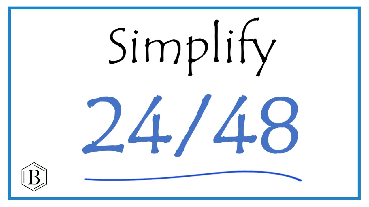 How To Simplify The Fraction 24 48 YouTube
