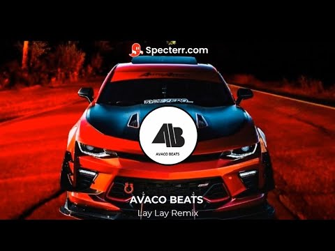 LAY LAY REMIX by Gabidulin || Remix😎😎 || Bassboosted 🔥🔥|| @AVACOBEATS ...
