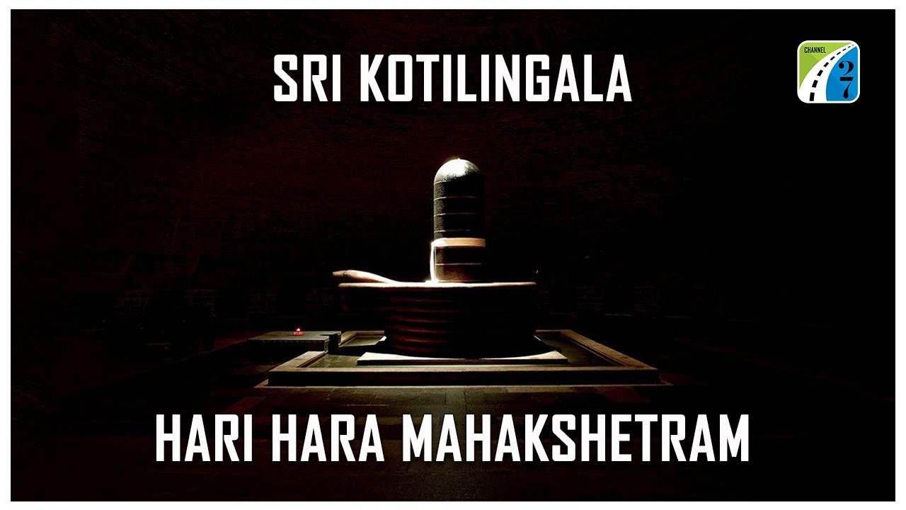 Sri Kotilingala Hari Hara Mahakshetram in Muktyala | Jaggayyapeta ...