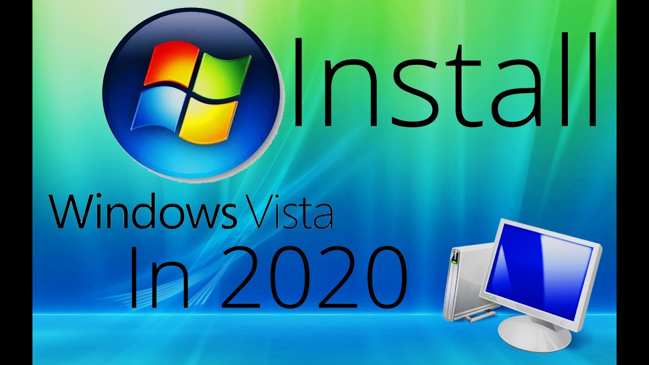 💾INSTALL WINDOWS VISTA IN 2020 💻 - YouTube