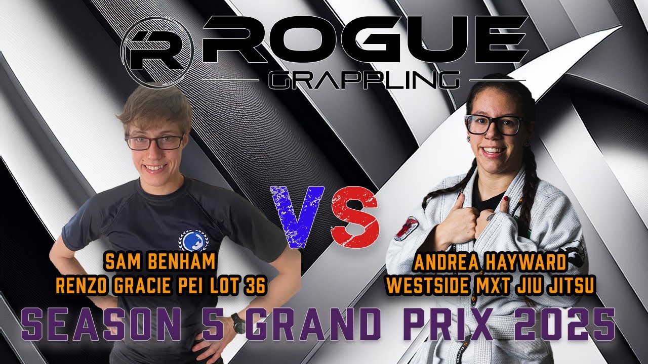 Rogue Grand Prix 2025: Sam Benham vs Andrea Hayward (Womans Gi Match ...