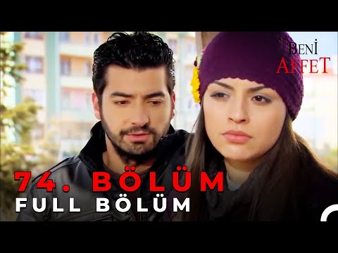 Beni Affet 74. Bölüm