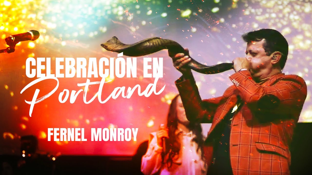 Celebración en Portland | Fernel Monroy y Salmodiando en las Naciones ...